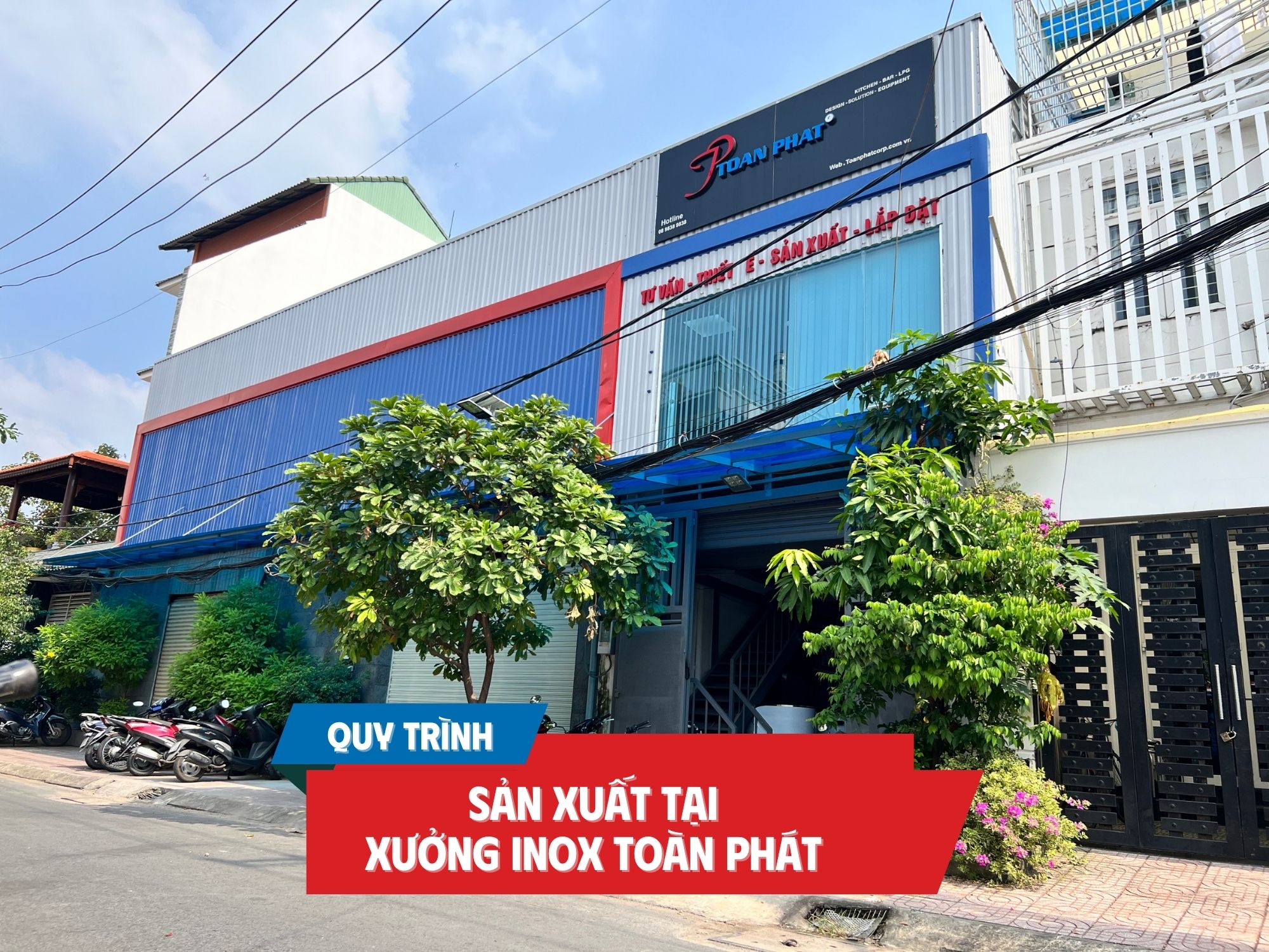 Showroom và xưởng inox Toàn Phát - Bếp Toàn Phát